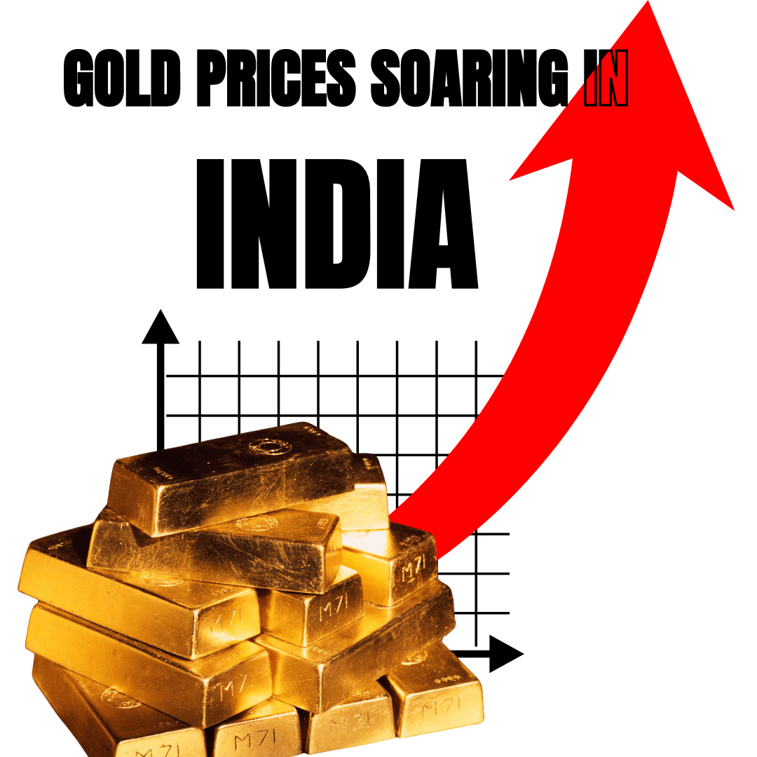 Gold Prices Soaring: A Deep Dive into India's Golden Dilemma | Gold ...
